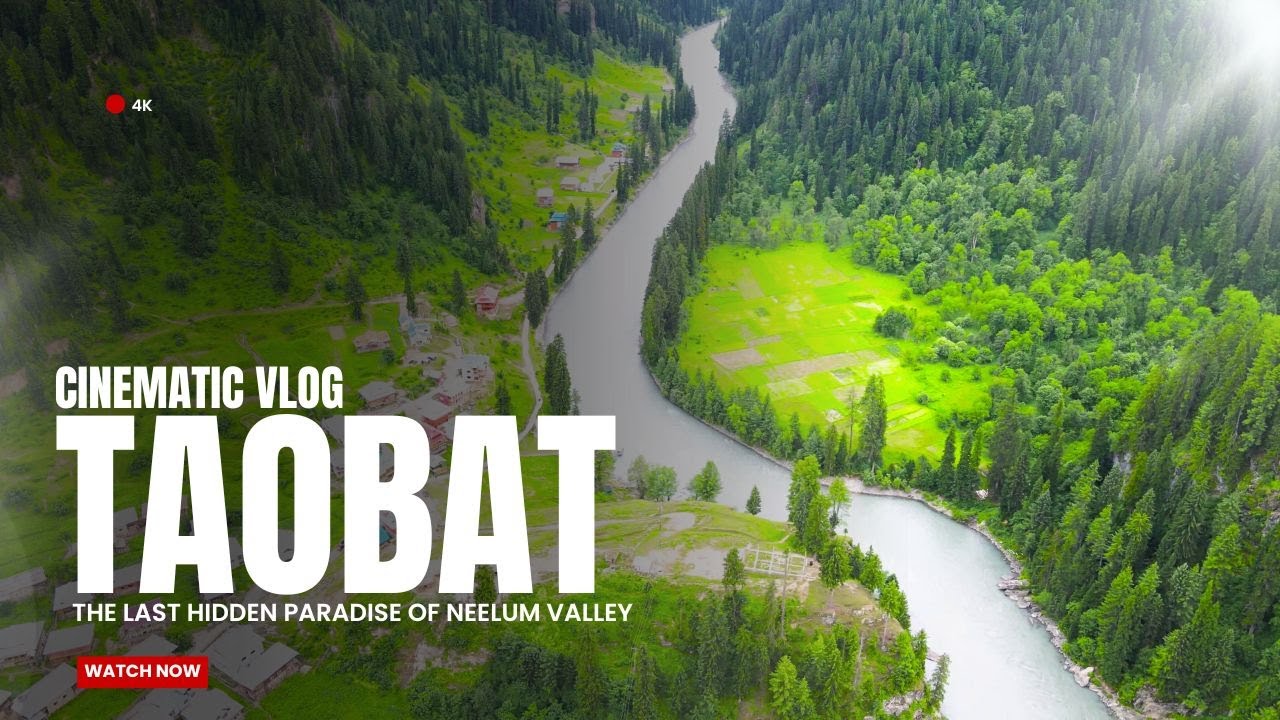 Exploring Taobat | The Last Hidden Paradise of Neelum Valley | Journey ...
