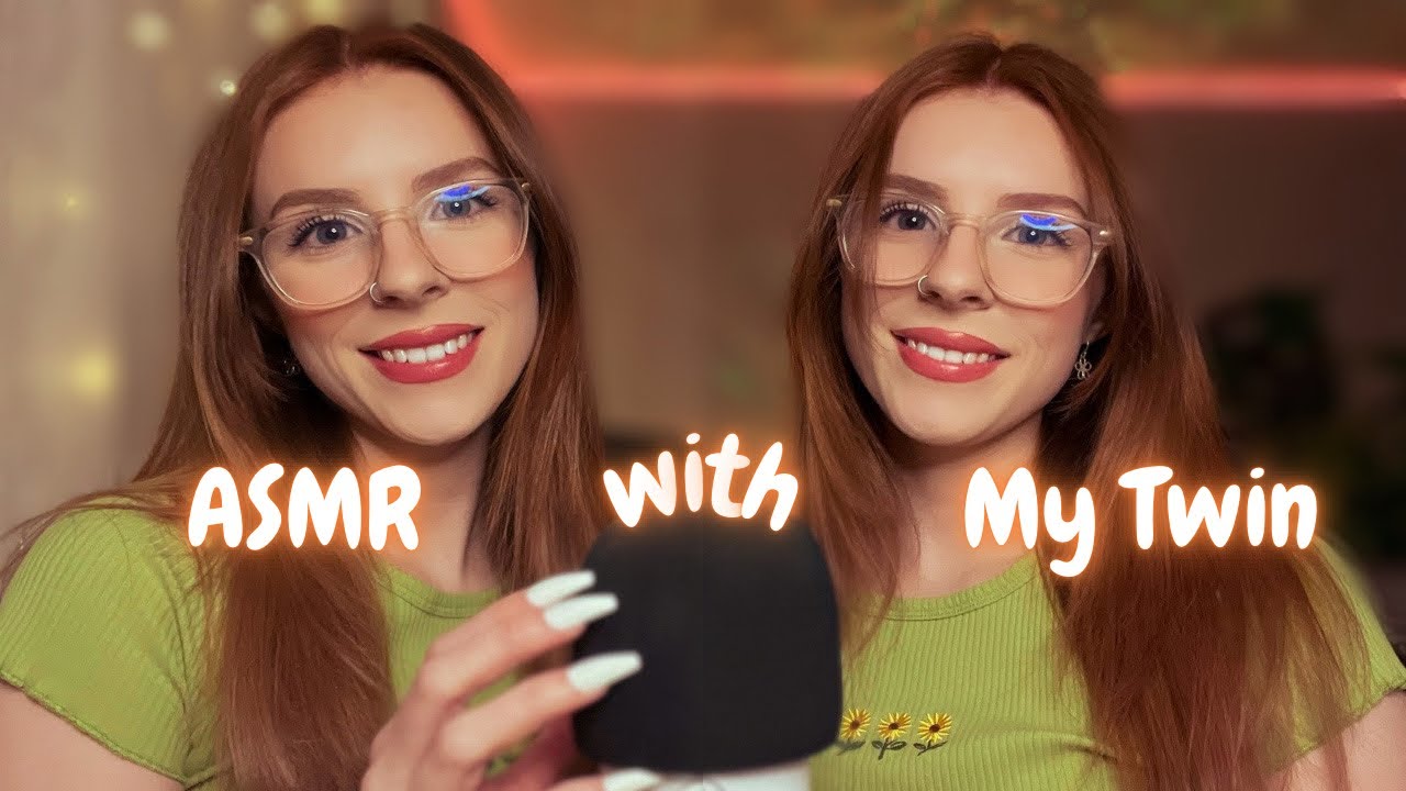 ASMR with my Twin | Layered Triggers (mouth sounds, mic triggers ...