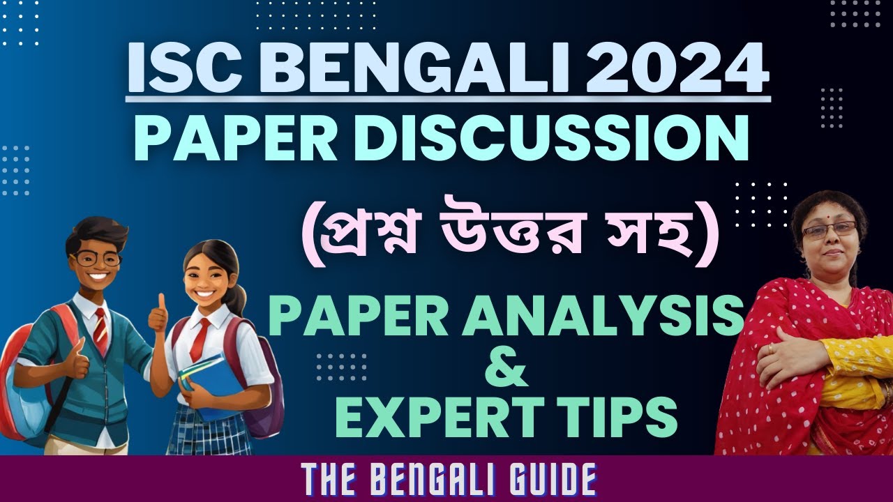 ISC Bengali 2024: Full Paper Solution & Explanation - YouTube