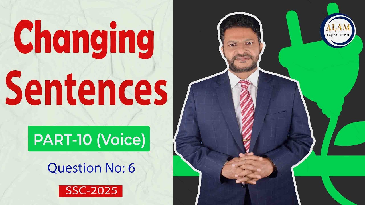 Changing Sentences//Voice//Part-10//SSC-2025//Alam English Tutorial ...