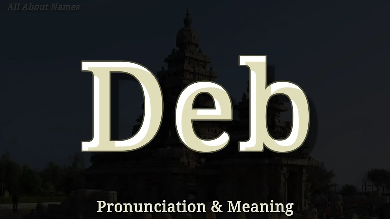 Deb: Pronunciation and Meaning (Christian Feminine Name) - YouTube