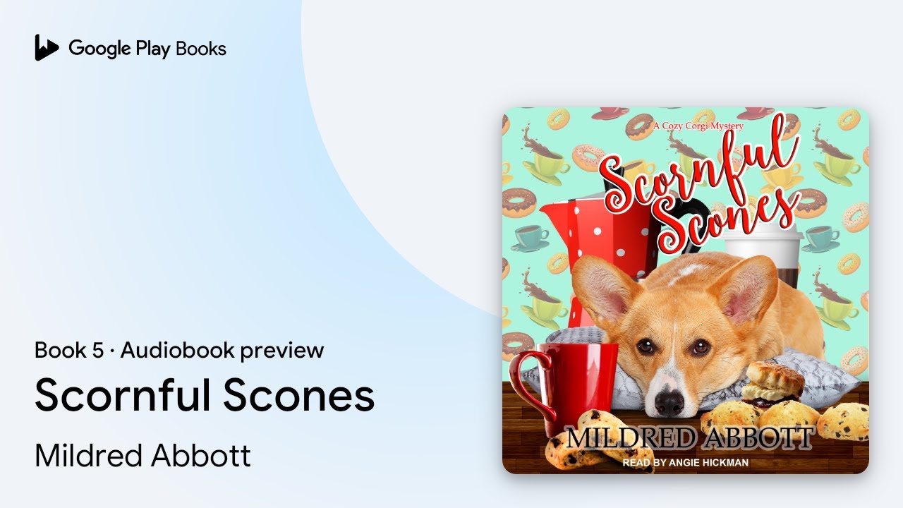 Scornful Scones Book 5 by Mildred Abbott · Audiobook preview - YouTube