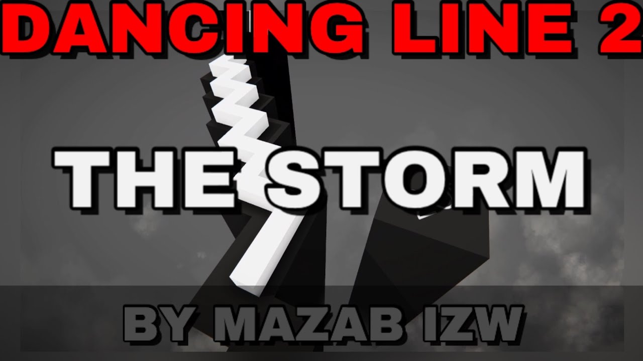 Dancing Line 2 [Revival Edition] | The Storm By Mazab IZW - YouTube