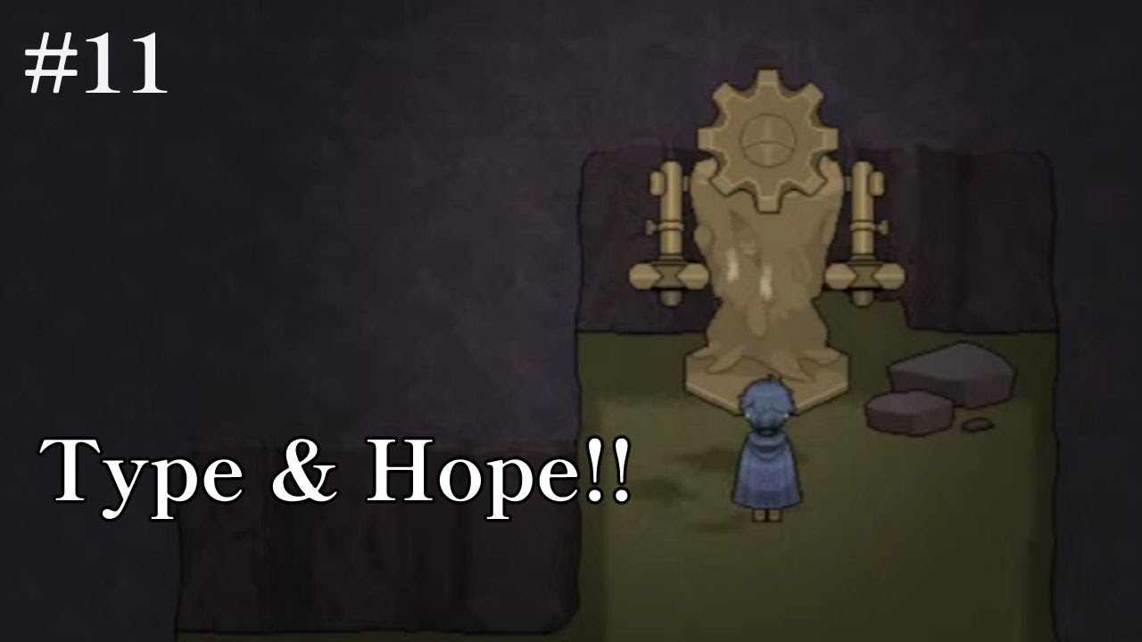 【Type & Hope!!】【実況】#11 - YouTube