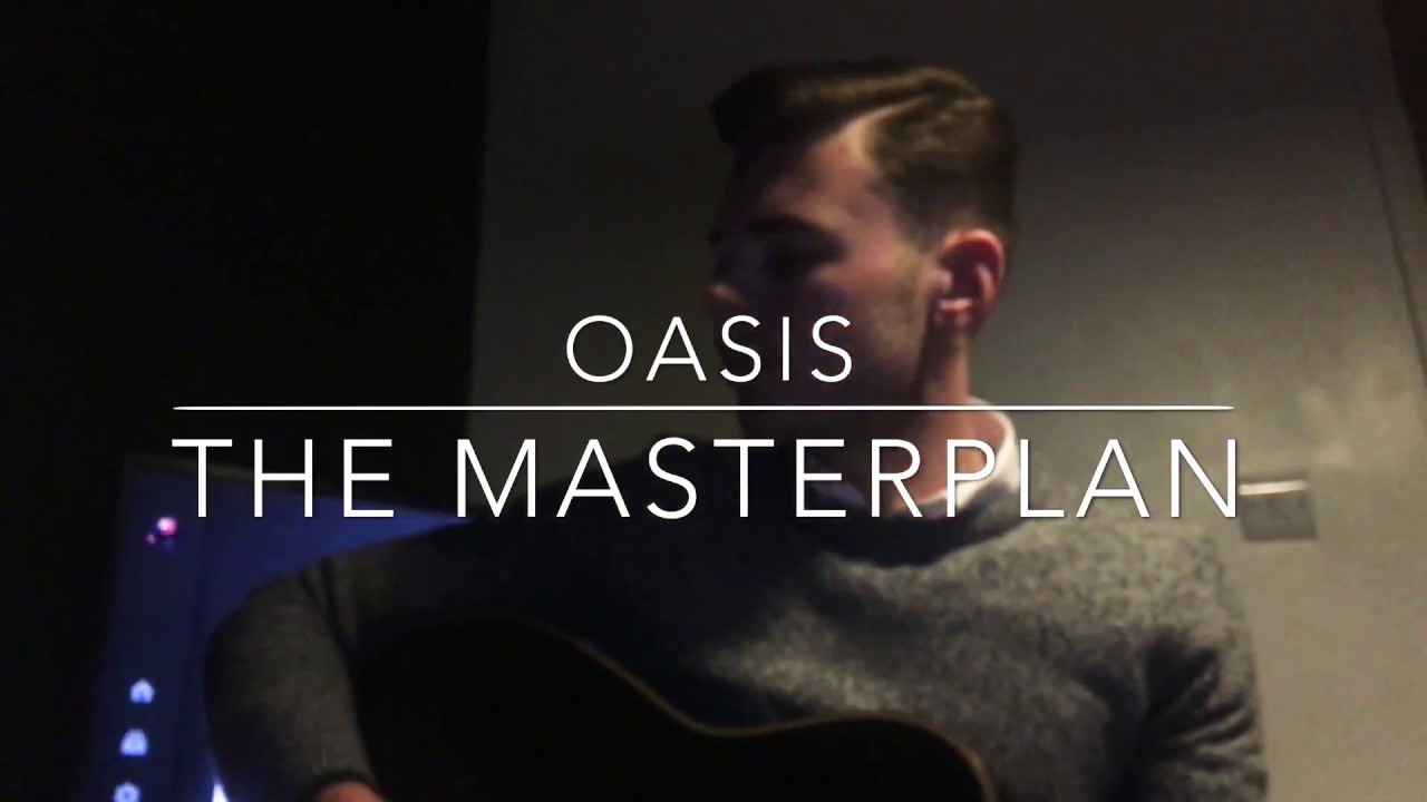 Oasis - The Masterplan - Acoustic Cover - YouTube