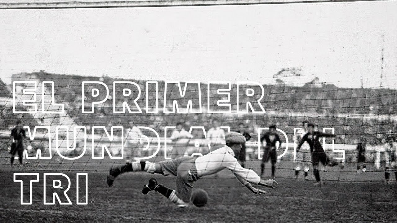 MÉXICO en el PRIMER MUNDIAL de Uruguay 1930, INAUGURAMOS la PRIMERA ...