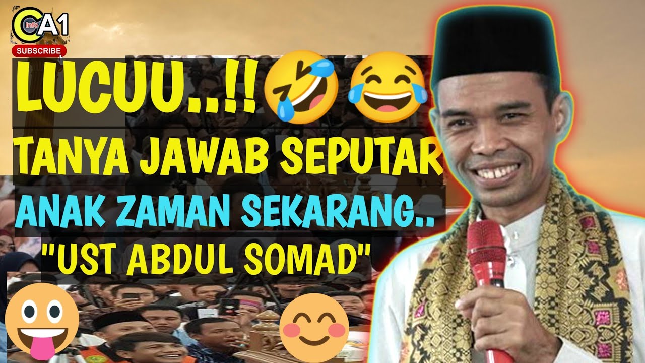 LUCU...TANYA JAWAB SEPUTAR ANAK ZAMAN SEKARANG, USTAD ABDUL SOMAD # ...