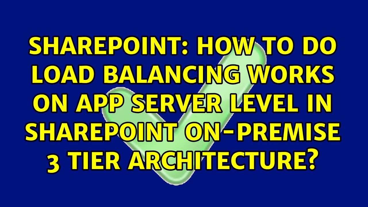 How to do load balancing works on app server level in SharePoint on ...