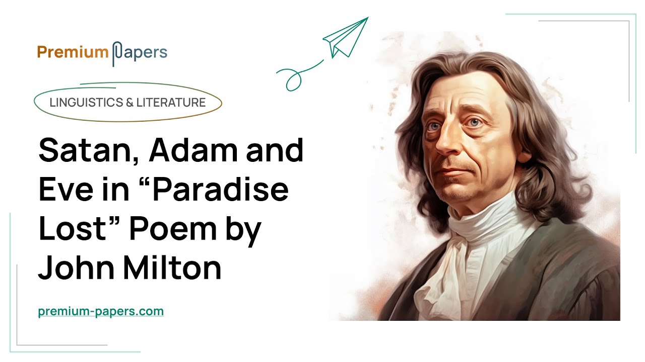 Satan, Adam and Eve in “Paradise Lost” Poem by John Milton - Essay ...