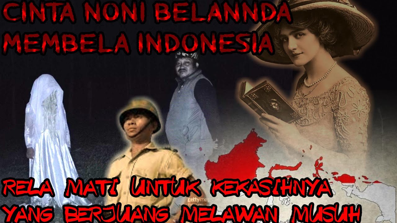 KISAH CINTA GADIS BELANDA YANG MEMBELA INDONESIA SAMPAI RELA KORBANKAN ...