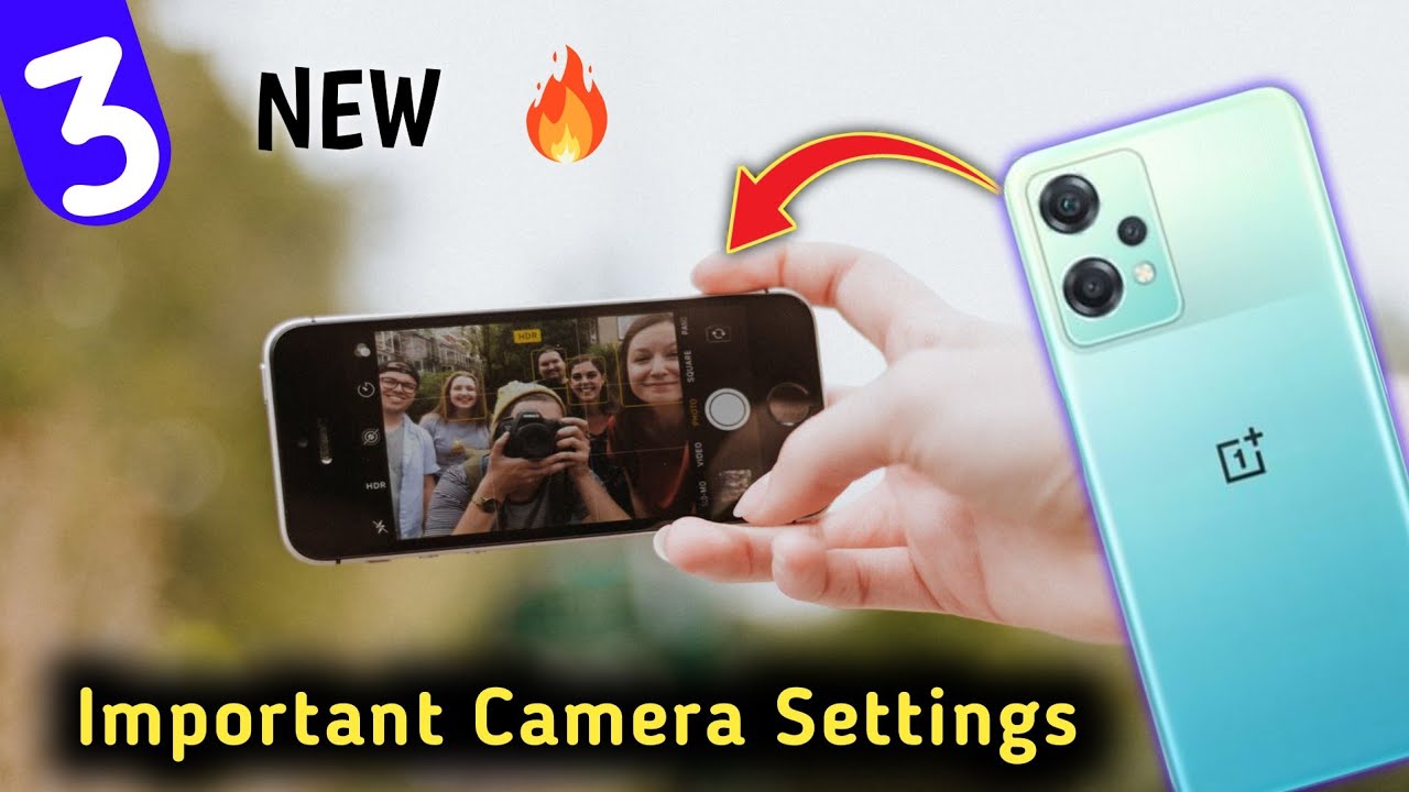 3 Camera Hidden Settings OnePlus Nord CE 2 Lite 5G Nord CE 3 Lite 3-camera-hidden-settings-oneplus-nord-ce-2-lite-5g-nord-ce-3-lite