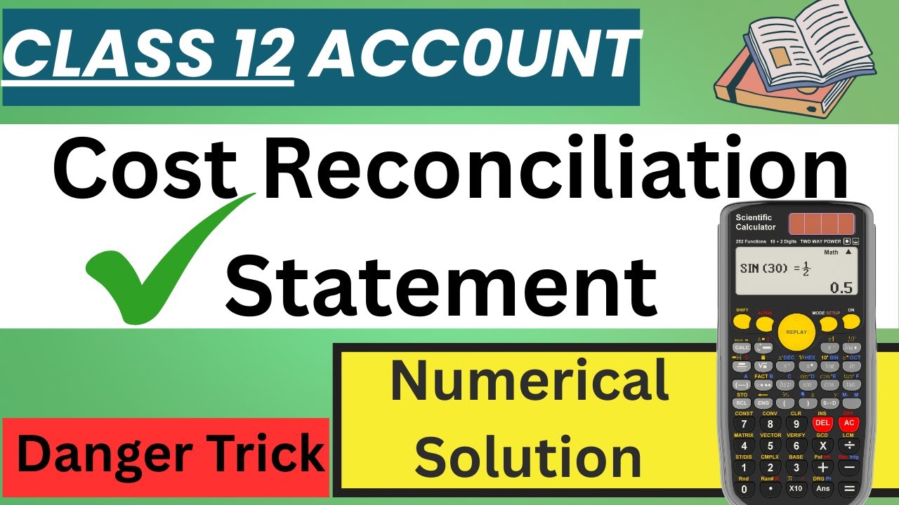 Cost Reconciliation Statement Class 12 | Cost Account /Financial ...
