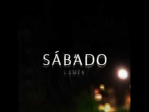 LAMEK - Sábado