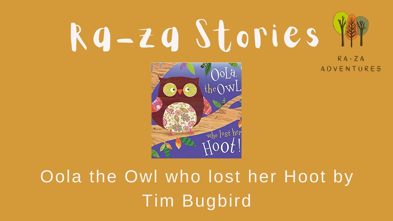 Oola the Owl who lost her Hoot by Tim Bugbird - YouTube