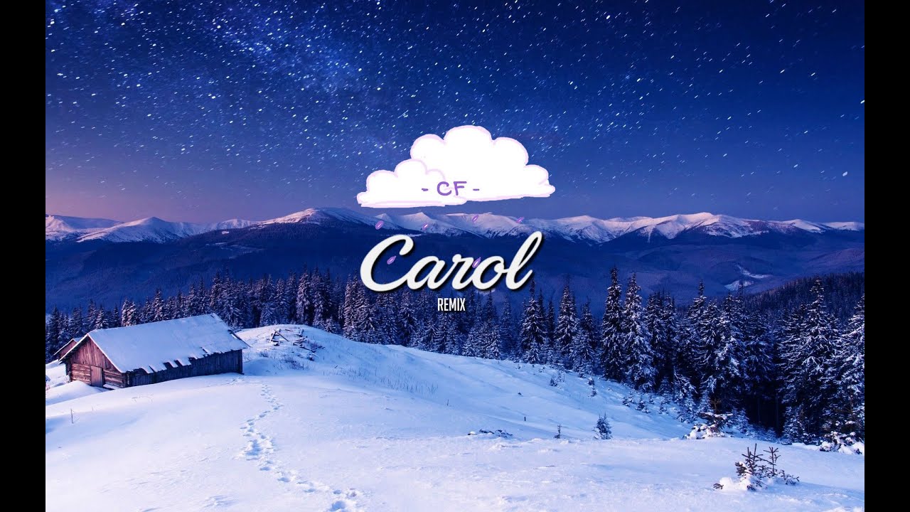 csx42 - Carol (Cloudfall Remix) - YouTube