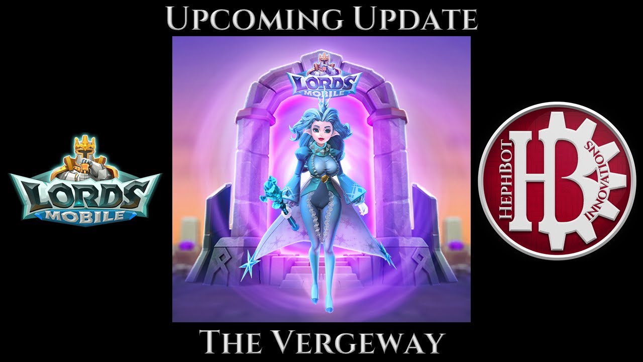Hephbot - Lords Update - The Vergeway - YouTube