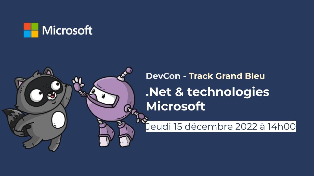 DevCon #17: .Net & technologies Microsoft - Track Grand Bleu - YouTube