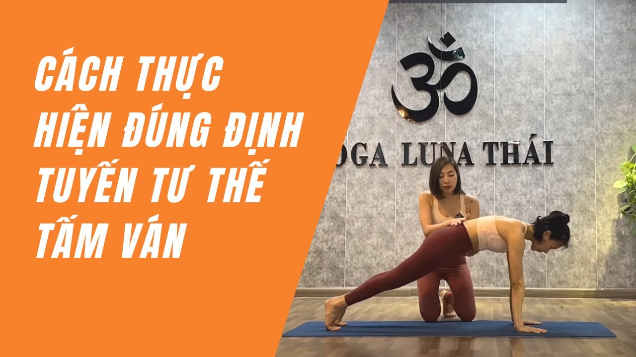 Cách thực hiện đúng Định Tuyến Tư thế Tấm Ván - Plank Pose [Yoga Luna ...