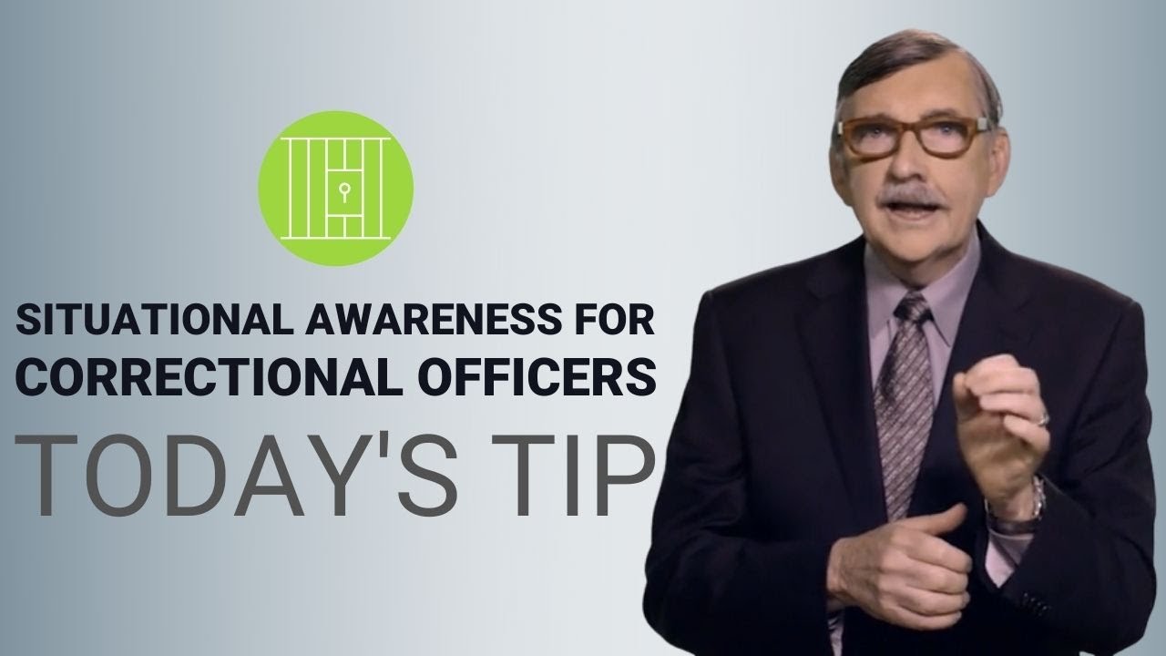 Situational Awareness for Correctional Officers - Today's Tip from ...
