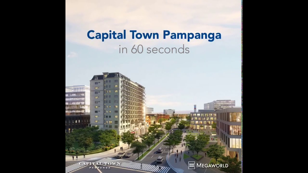 Capital Town Pampanga - Megaworld Township Development - YouTube