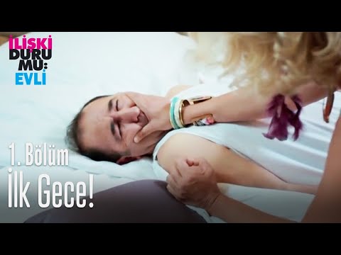 İlk gece! - İlişki Durumu Evli 1. Bölüm