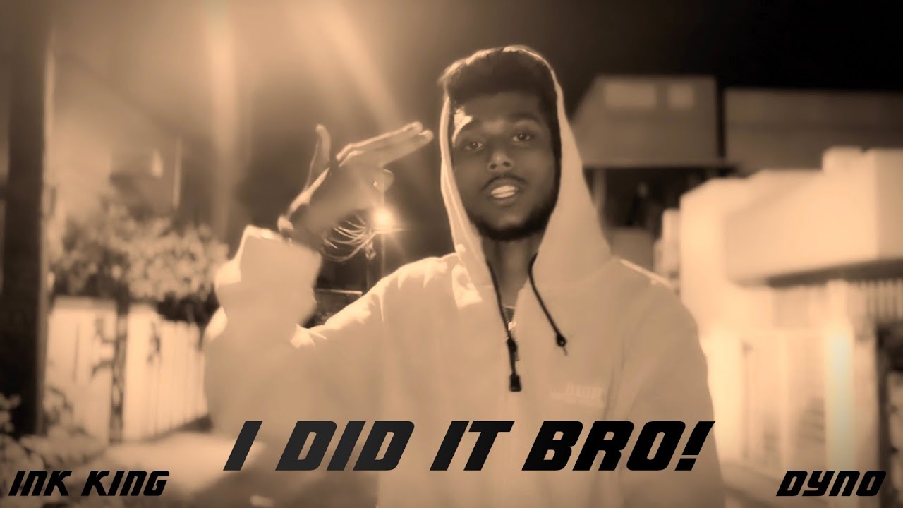 I DID IT BRO! - INK KING (OFFICIAL MUSIC VIDEO)| PROD. BY @BeattheDyno ...