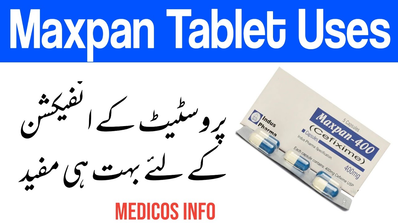 Cefixime 400mg tablet uses in urdu | Maxpan 400mg tablet uses, benefits ...