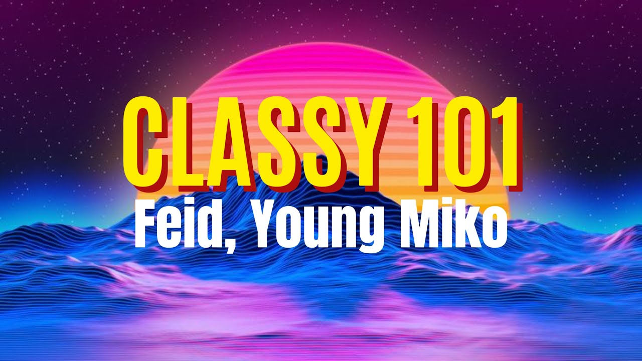 CLASSY 101 - Feid, Young Miko (LETRA) - YouTube