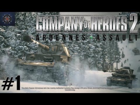 Company of Heroes 2 Ardennes Assault Mission 1 HD (Guide/Walkthrough ...