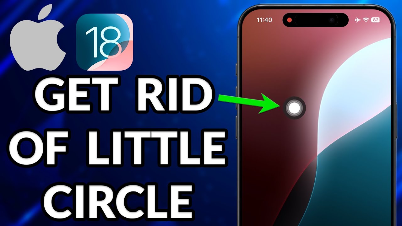 How To Get Rid Of Little Circle On iPhone Screen iOS 18 - YouTube