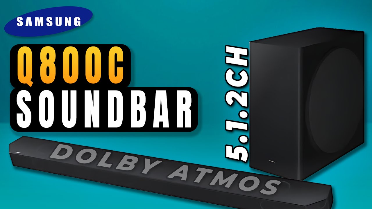 Samsung Q800C 5.1.2ch Soundbar with True Wireless Dolby Atmos | The ...