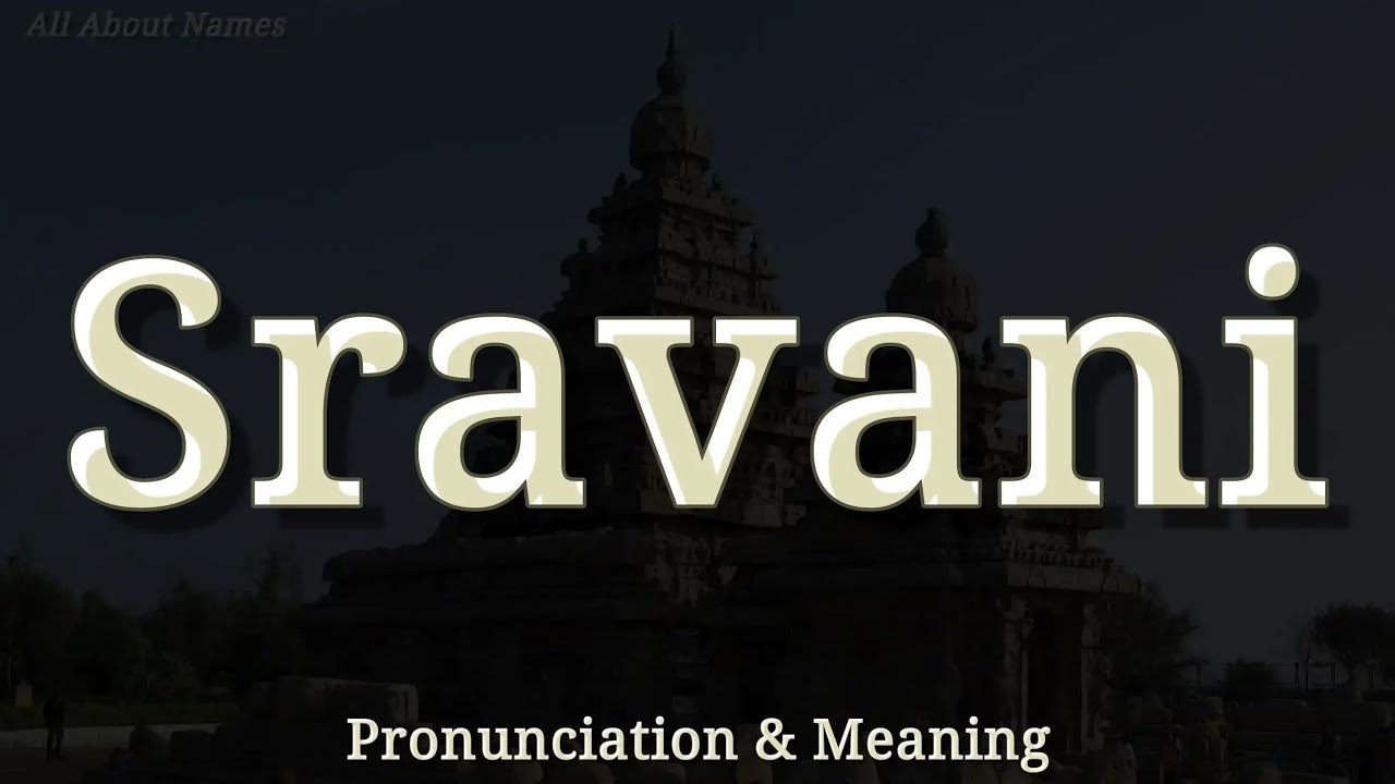 Sravani - Pronunciation and Meaning - YouTube