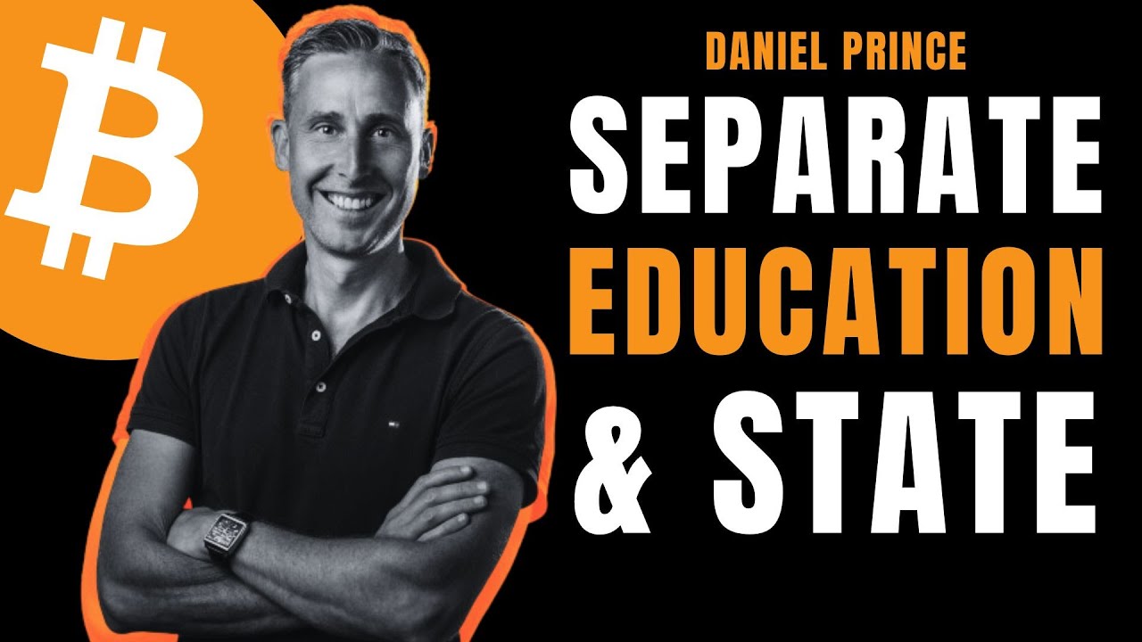 HOMESCHOOLING: SEPARATE EDUCATION & STATE - Daniel Prince (THE Bitcoin ...