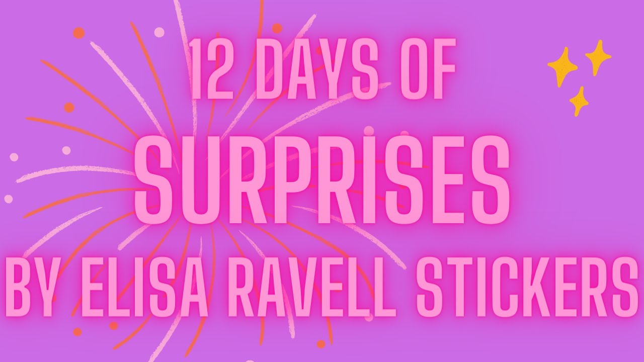12 Days of Surprises From Elisa Ravell Stickers unboxing - YouTube