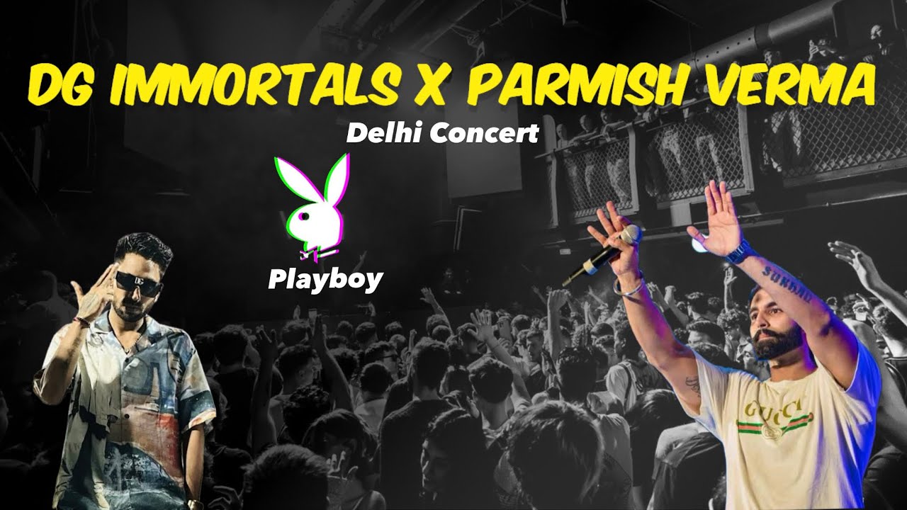 DG IMMORTAL X PARMISH VERMA DELHI SHOW |SONG SHOOTING|| PLAYBOY CLUB ...