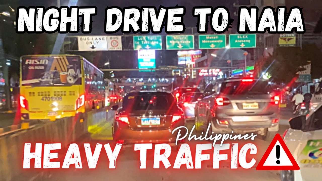 PHILIPPINES HEAVY TRAFFIC! NIGHT DRIVE - EDSA TO NAIA (NINOY AQUINO ...