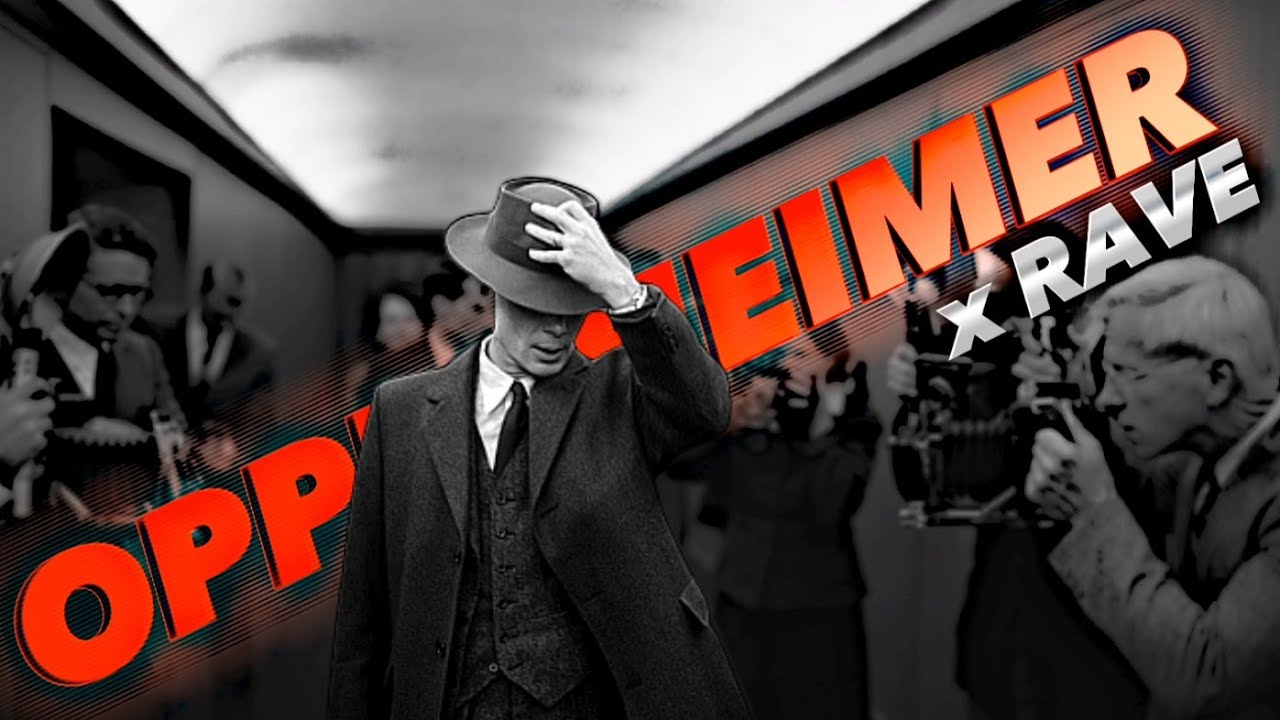 Oppenheimer x RAVE 😈🔥 11CLUBEdit - YouTube