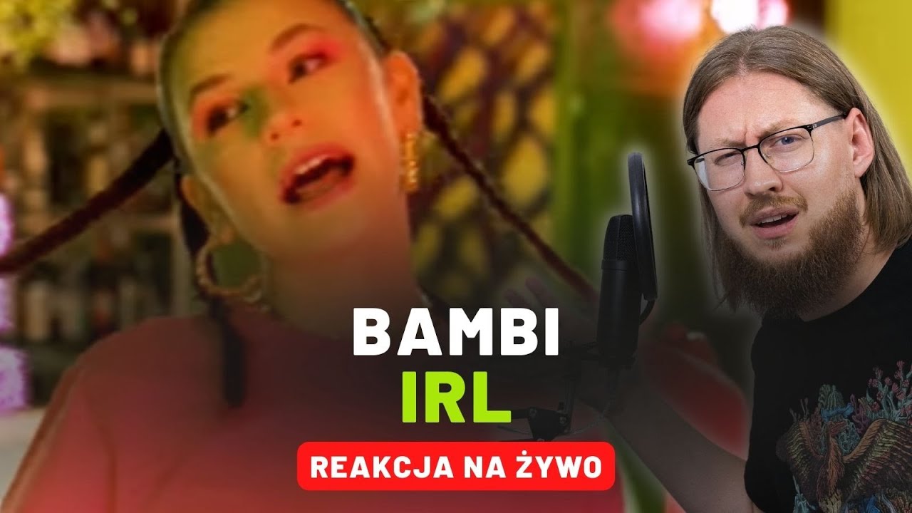 Bambi "IRL" | REAKCJA NA ŻYWO 🔴 - YouTube