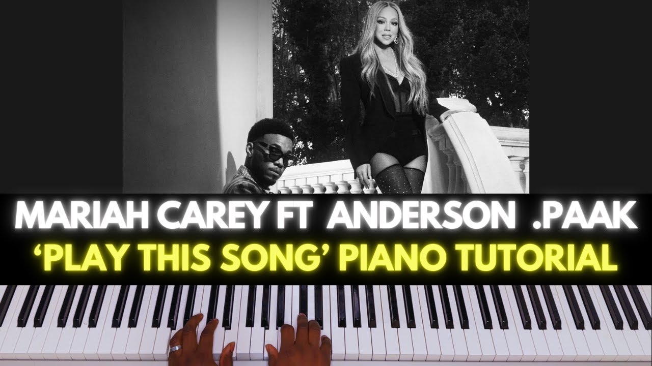 How To Play “Play This Song” Mariah Carey ft. Anderson .Paak | Piano ...