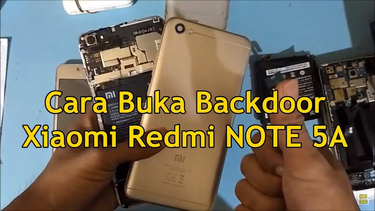 Cara Buka Backdoor Xiaomi Redmi NOTE 5A - YouTube