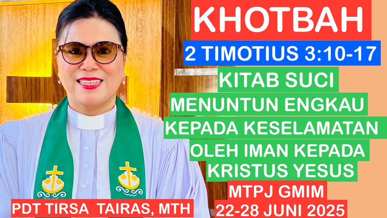 KHTOBAH 2 TIMOTIUS 3:10-17//MTPJ GMIM 22-28 JUNI 2025 - YouTube