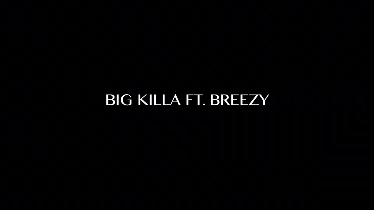 Big Killa ft BREEZY “ Go Crazy “ (Official Music Video) - YouTube