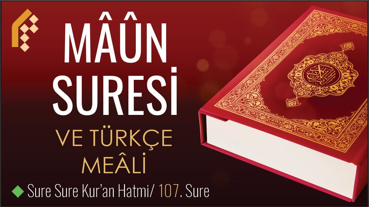 107 Maun Suresi ve Türkçe Meali