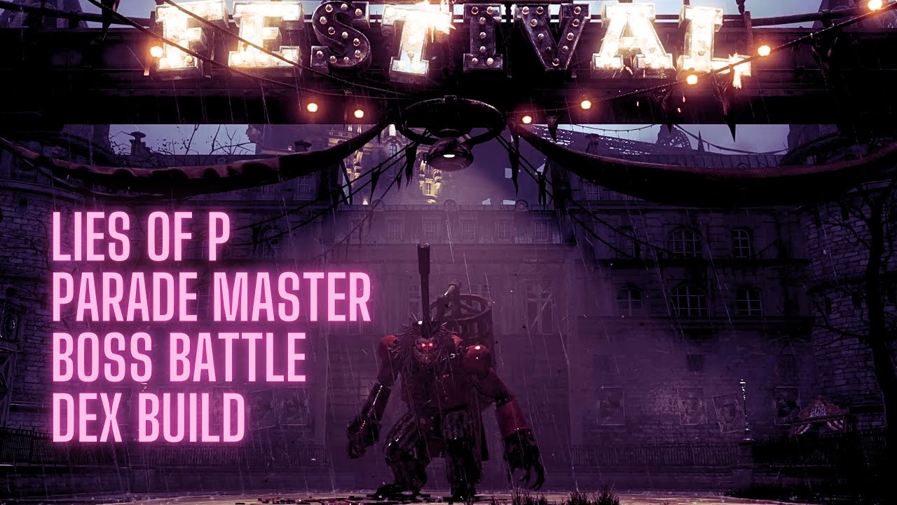 Lies of P - Parade Master Boss Battle - Dex Build (Heavy Metal Mix ...