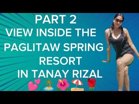 VIEW INSIDE THE PAGLITAW SPRING RESORT IN TANAY RIZAL - YouTube