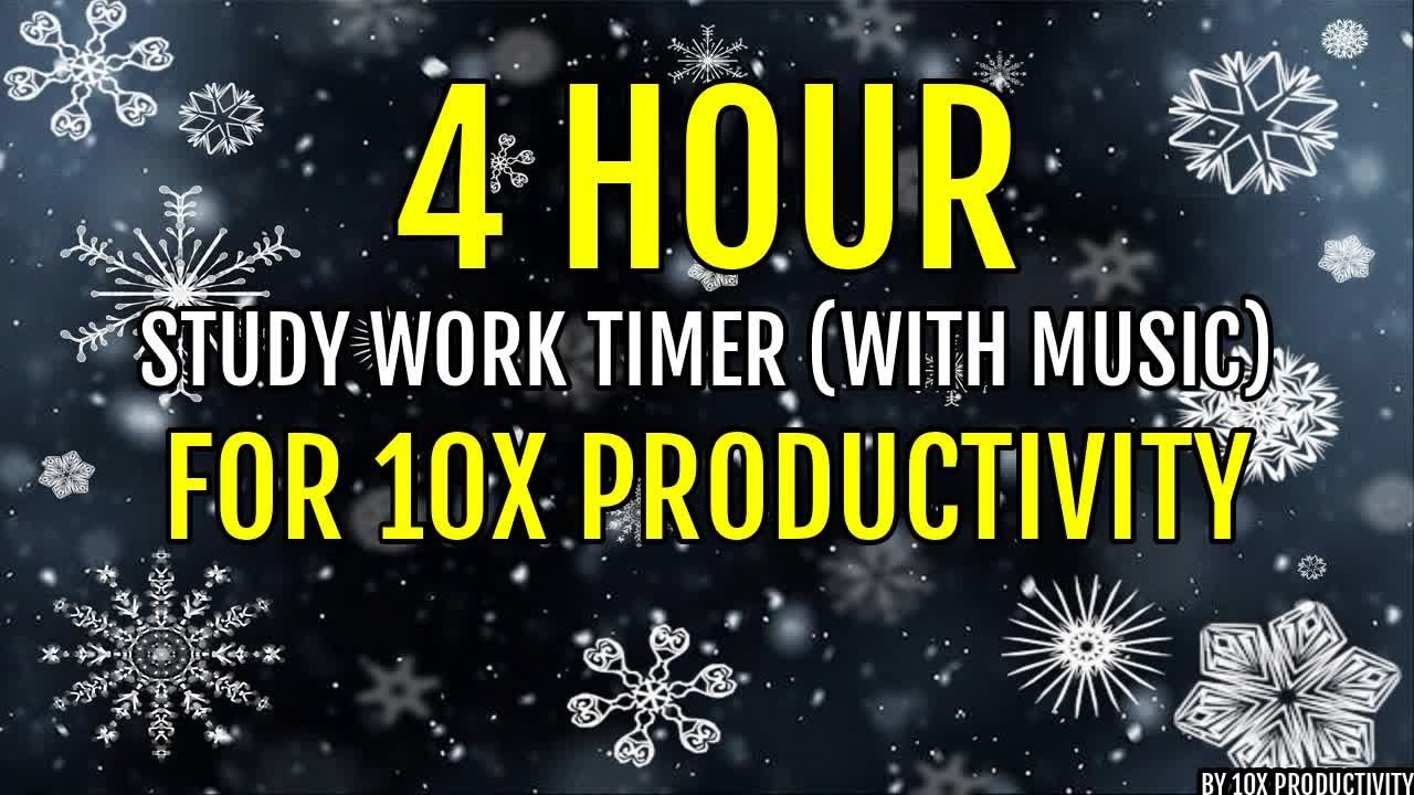 4 HOUR STUDY WORK TIMER WITH MUSIC FOR 10X PRODUCTIVITY - YouTube