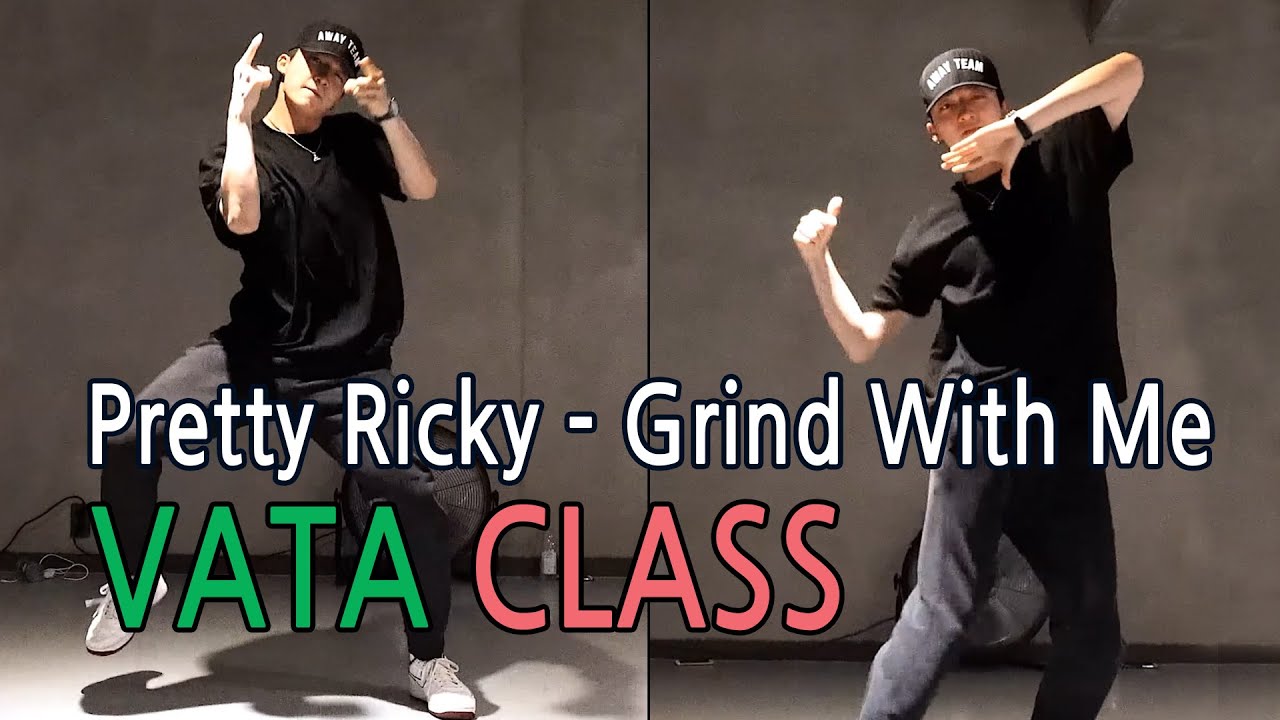[ Pretty Ricky - Grind With Me ] - VATA(바타) CLASS - YouTube