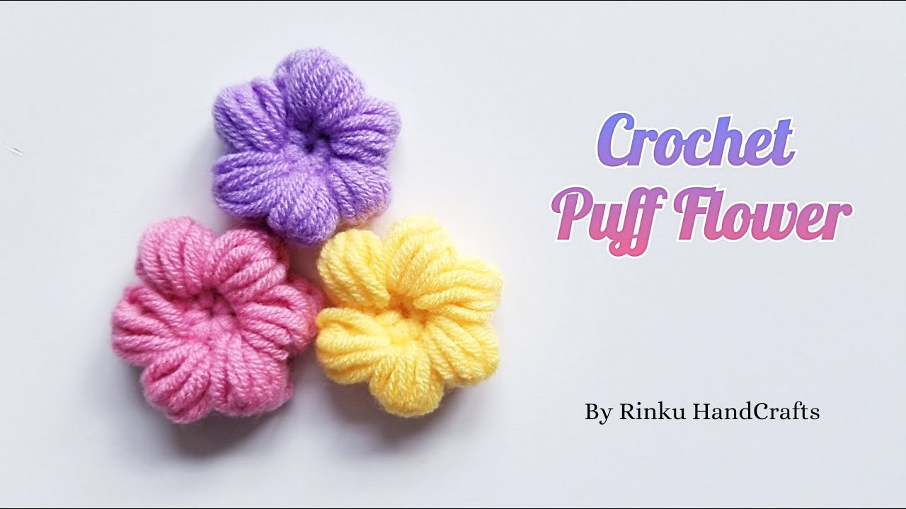 How to make Crochet Puff Flowers | Easy Crochet Puff Flower Tutorial ...