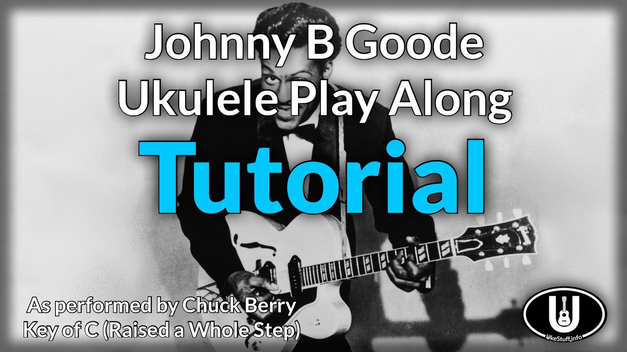Johnny B Goode Ukulele Play Along Tutorial - YouTube