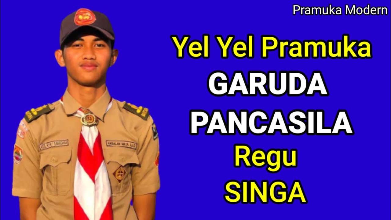 YEL YEL PRAMUKA GARUDA PANCASILA REGU SINGA - YouTube